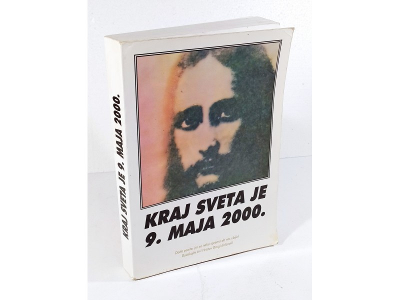 KRAJ SVETA JE JE 9. MAJA 2000.