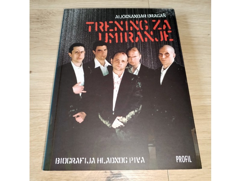 Trening za umiranje - Biografija Hladnog Piva (Profil )