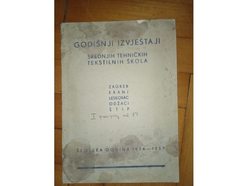 Godisnji izvestaj tekstilnih skola 1956-1957