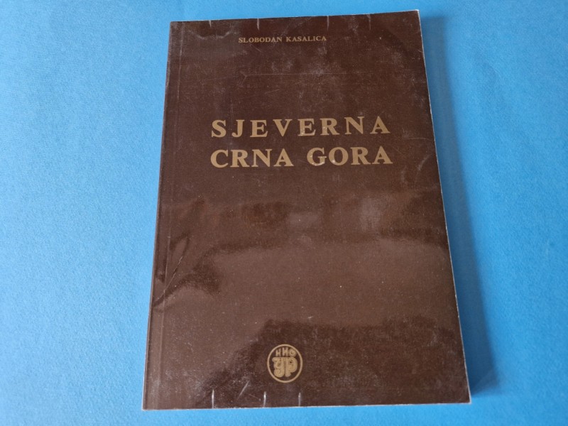 SJEVERNA CRNA GORA - SLOBODAN KASALICA