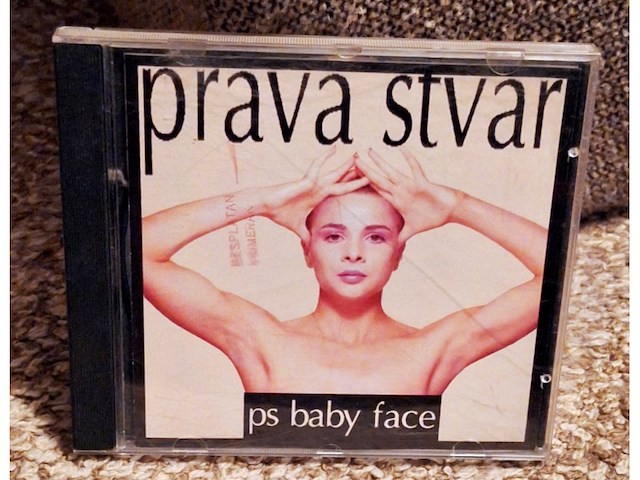CD-PS BABY FACE-PRAVA STVAR-NEKORIŠĆENO