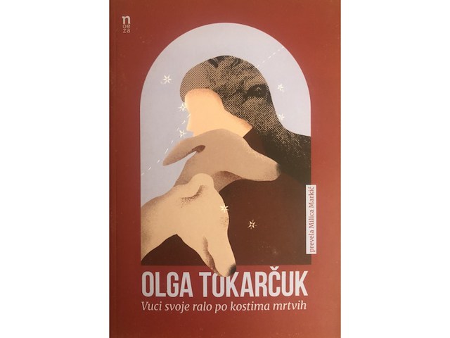 Vuci svoje ralo po kostima mrtvih - Olga Tokarčuk