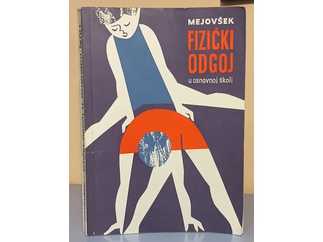 FIZIČKI ODGOJ u osnovnoj školi Milko Mejovšek