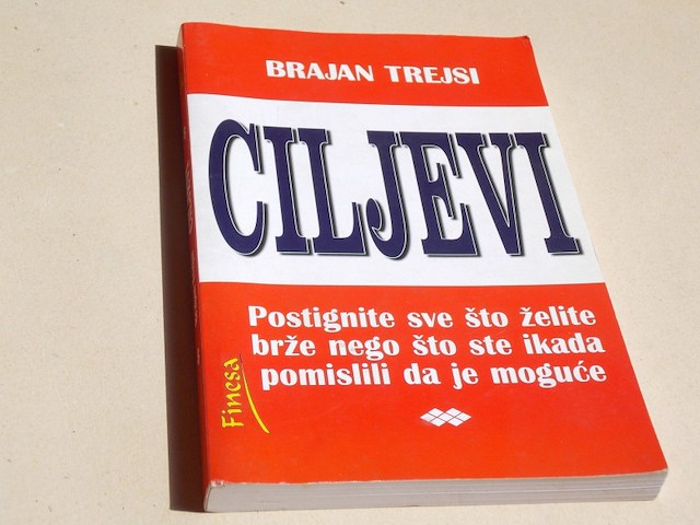 Ciljevi - Brajan Trejsi - postignite sve što želite
