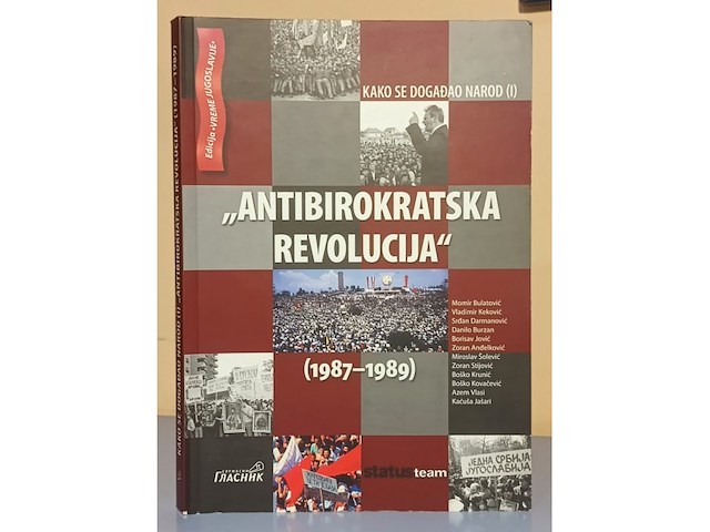 ANTIBIROKRATSKA REVOLUCIJA 1987 - 1989