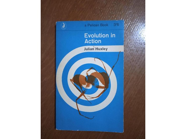 Evoltion in Action-Julian Huxley