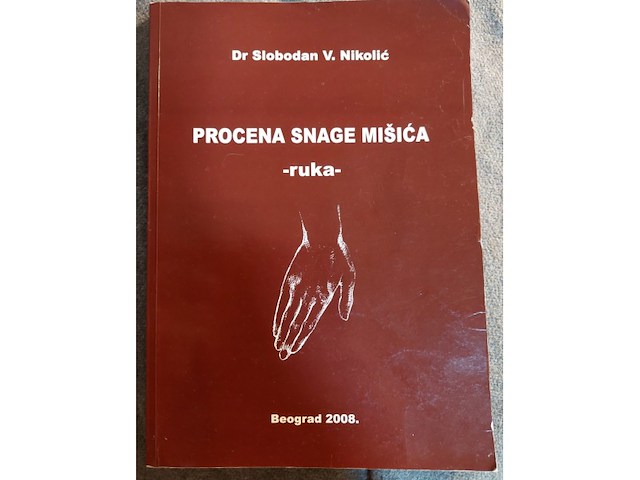 Procena stanja mišića- Ruka-Dr Slobodan V Nikolić