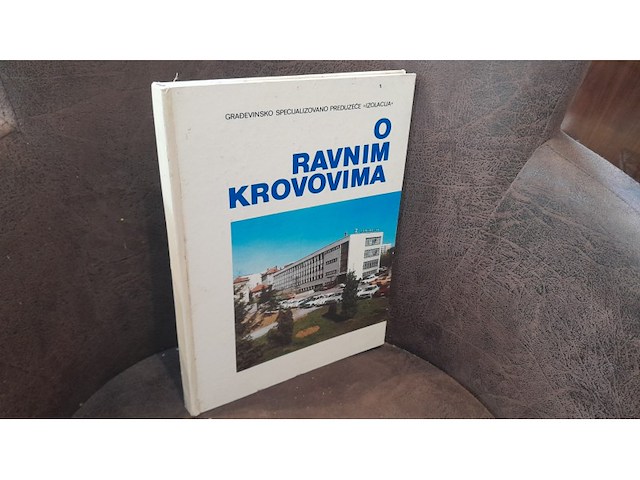 O ravnim krovovima - Izolacija Beograd - 1977 godina
