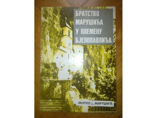 Bratstvo Marusica u plemenu Bjelopavlica - CRNA GORA