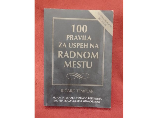 100 pravila za uspeh na radnom mestu Ričard Templar