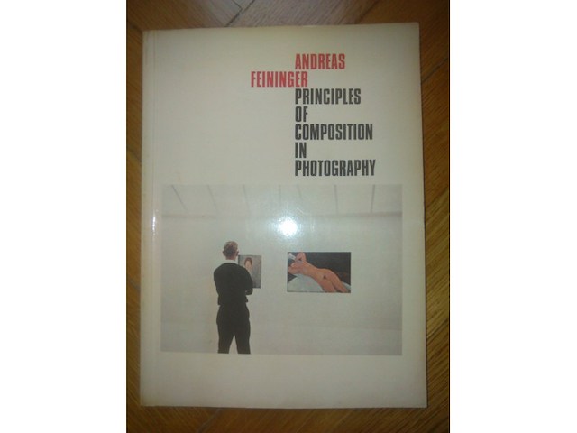 Principi kompozicije u fotografiji - Andreas Feininger