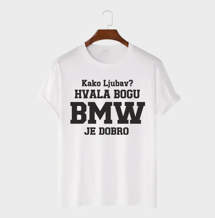 MAFIMI Majica Kako ljubav hvala bogu BMW je dobro, Bela