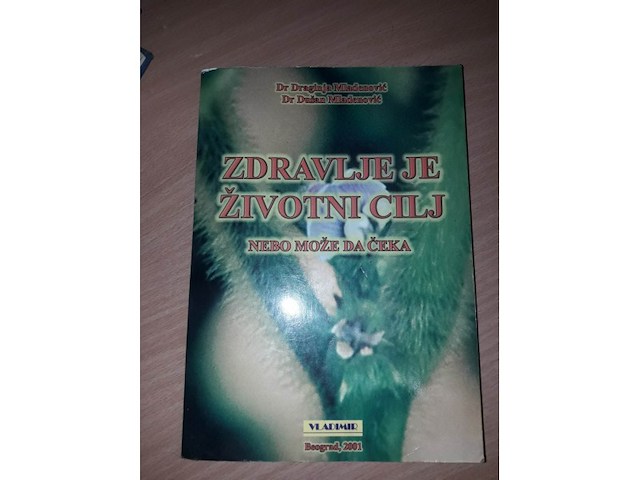 ZDRAVLJE JE ZIVOTNI CILJ nebo moze da ceka