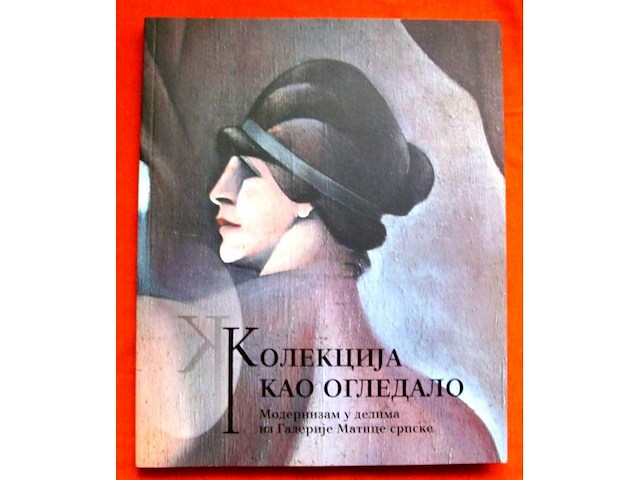 Kolekcija kao ogledalo. Modernizam, T. Bugarski -NOVA-
