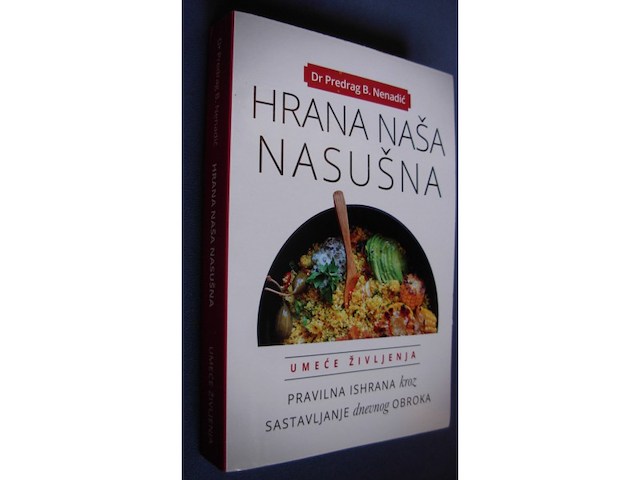 HRANA NAŠA NASUŠNA - Dr Predrag B. Nenadić