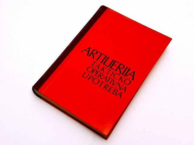 Artiljerija: taktičko-operativna upotreba