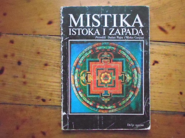 DUŠAN PAJIN MIRKO GASPARI - MISTIKA ISTOKA I ZAPADA