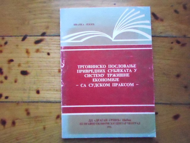 IVANKA LEKIĆ-TRGOVIN.POSLOV.PRIV.SUBJ.U SIST.TRŽIŠ.EKON