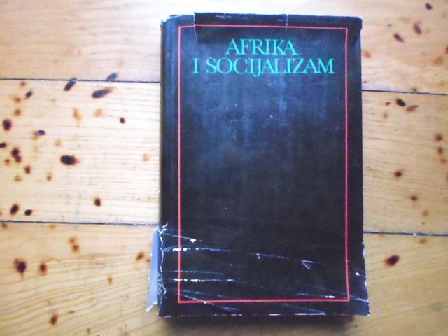IVAN IVEKOVIĆ - AFRIKA I SOCIJALIZAM