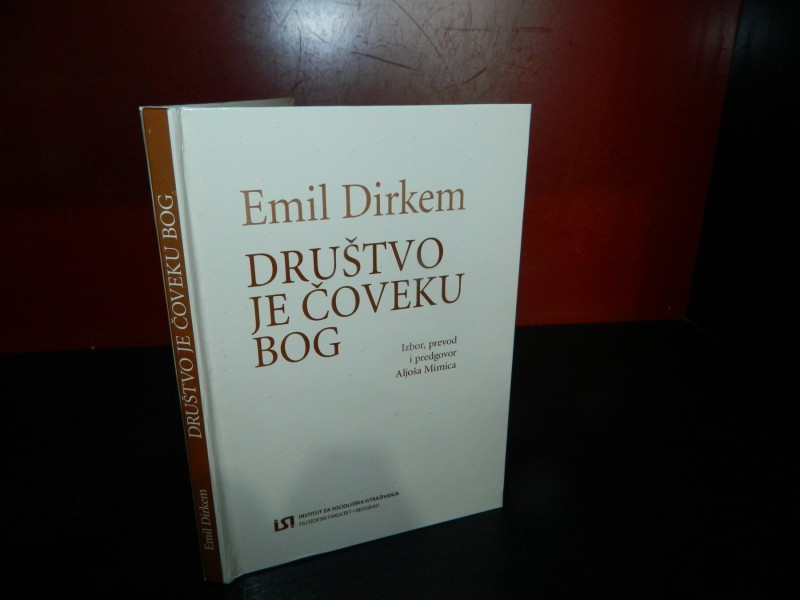 Društvo je čoveku Bog, Emil Dirkem RETKO, NOVO, 10d