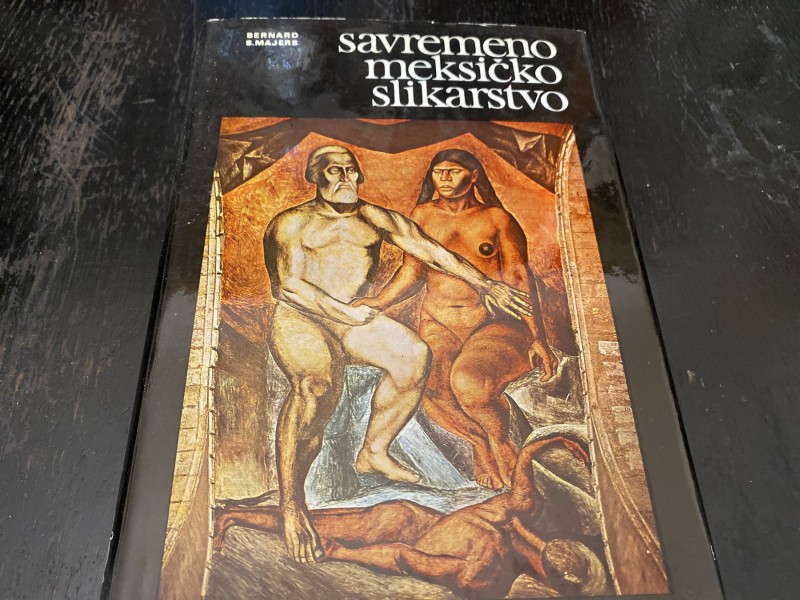 Savremeno Meksičko Slikarstvo- Bernard S. Majers
