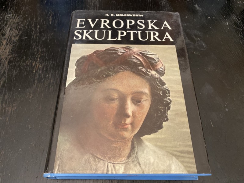 Evropska Skulptura - H. D. Molesworth