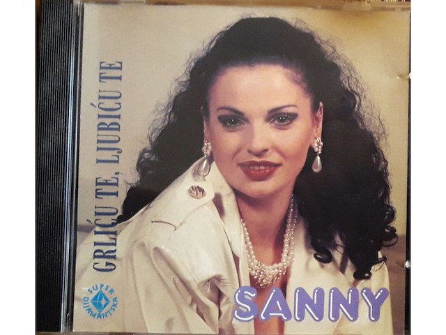 CD folk: SANNY - GRLIĆU TE, LJUBIĆU TE (1995) PERFEKTNA