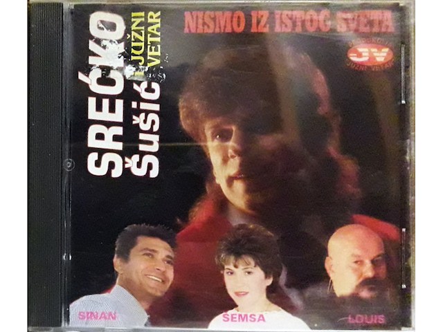 CD folk: SREĆKO ŠUŠIĆ, SINAN, ŠEMSA, LOUIS, JUŽNI VETAR