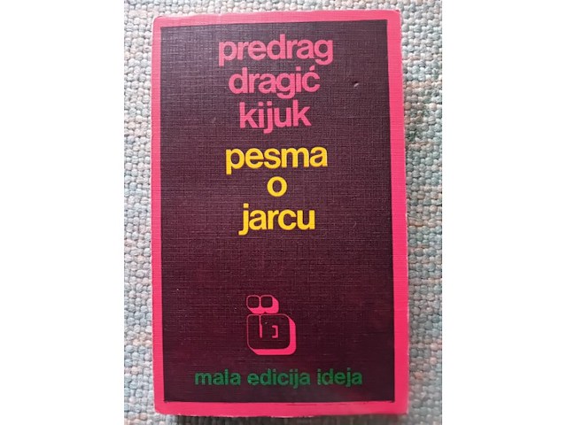 Predrag Dragić Kijuk Pesma o jarcu