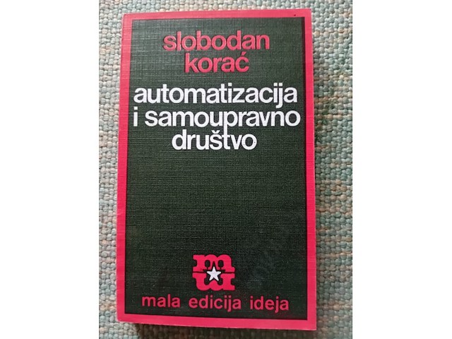 Slobodan Korać Automatizacija i samoupravno društvo