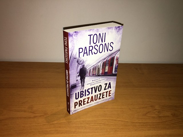 TONI PARSONS - UBISTVO ZA PREZAUZETE