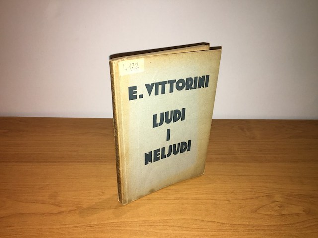 ELIO VITTORINI - LJUDI I NELJUDI