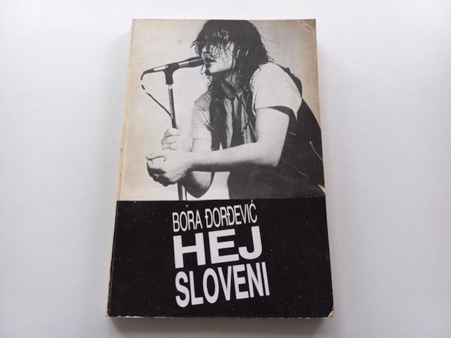 Hej sloveni - Bora Djordjević