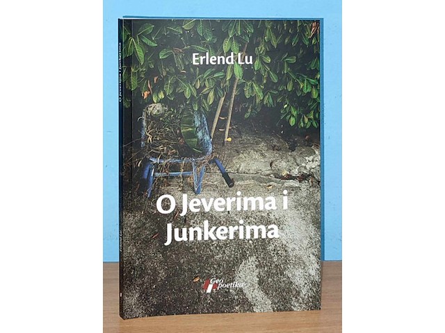 O JEVERIMA I JUNKERIMA Erlend Lu