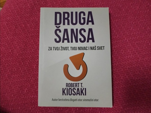 Druga šansa, Robert Kiosaki