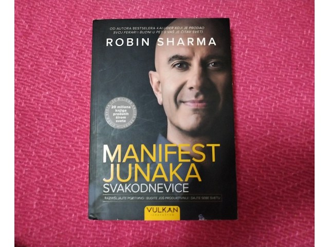 Manifest junaka svakodnevnice, Robin Šarma