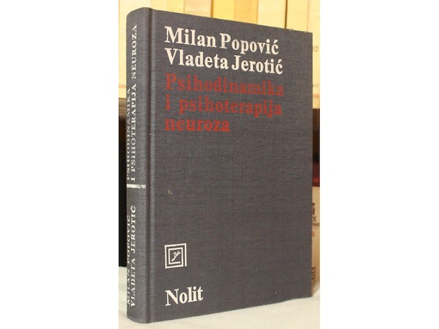 Psihodinamika i psihoterapija neuroza Milan Popović, Vl