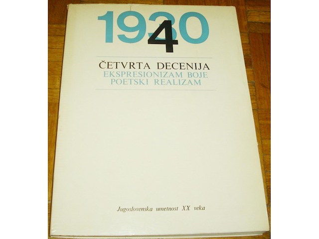 ČETVRTA DECENIJA - EKSPRESIONIZAM BOJE - M. B. Protić