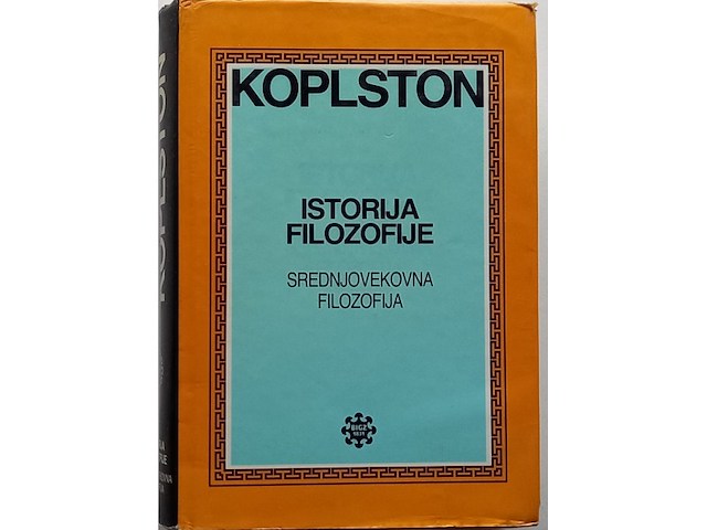Koplston: ISTORIJA FILOZOFIJE : SREDNJOVEKOVNA FILOZOFI