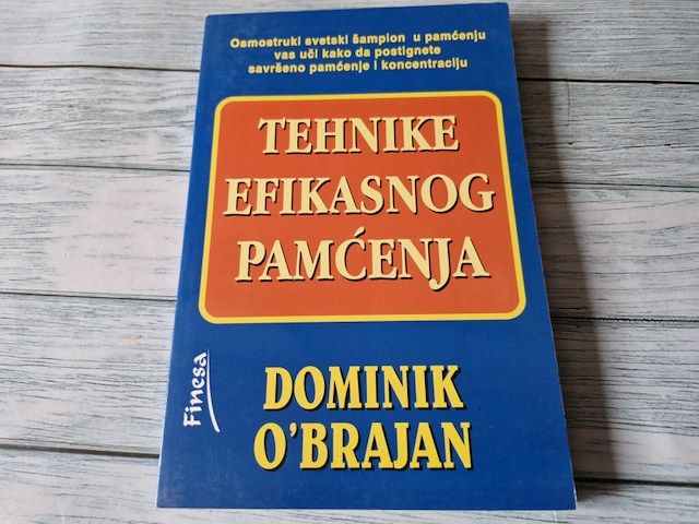 TEHNIKE EFIKASNOG PAMĆENJA - DOMINIK O BRAJAN