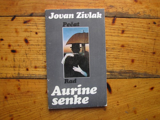 JOVAN ZIVLAK - AURINE SENKE