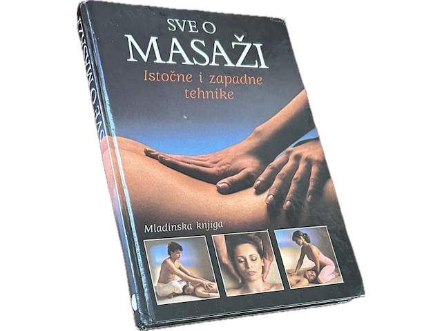 Sve o masaži Istočne i zapadne tehnike