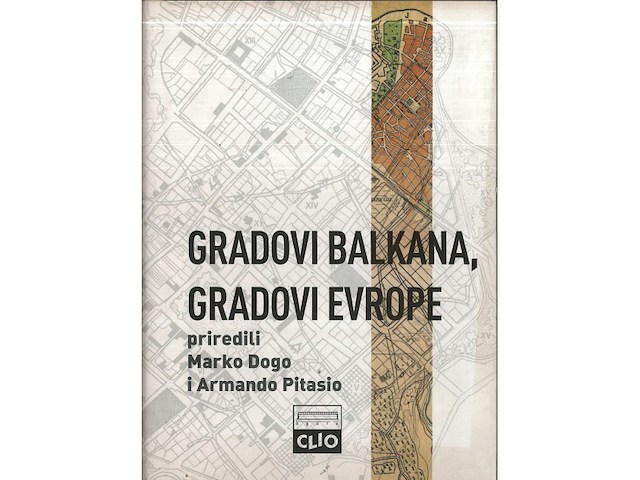 GRADOVI BALKANA, GRADOVI EVROPE (zbornik)