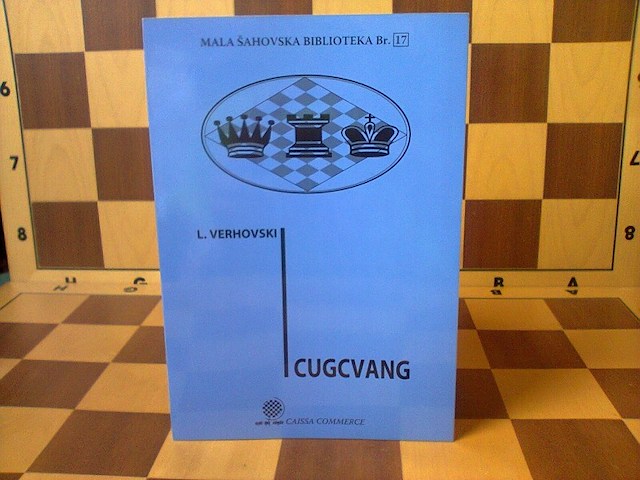 Verhovski - Cugcvang (Iznudica) sah