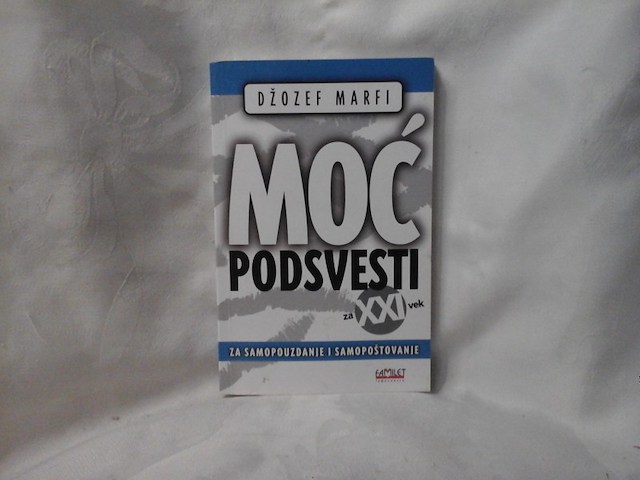 Moć podsvesti Džozef Marfi za samopouzdanje