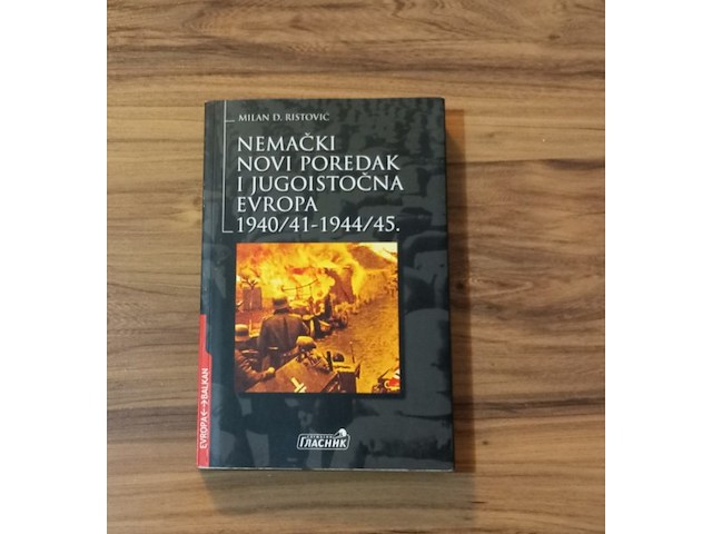NEMAČKI NOVI POREDAK I JUGOISTOČNA EVROPA Milan Ristovi