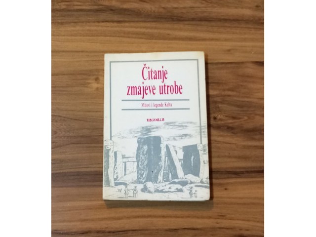 ČITANJE ZMAJEVE UTROBE - Mitovi i legende Kelta