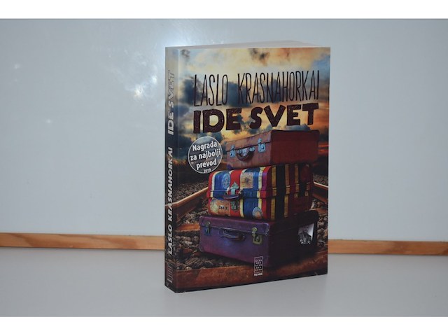Ide svet - Laslo Krasnahorkai