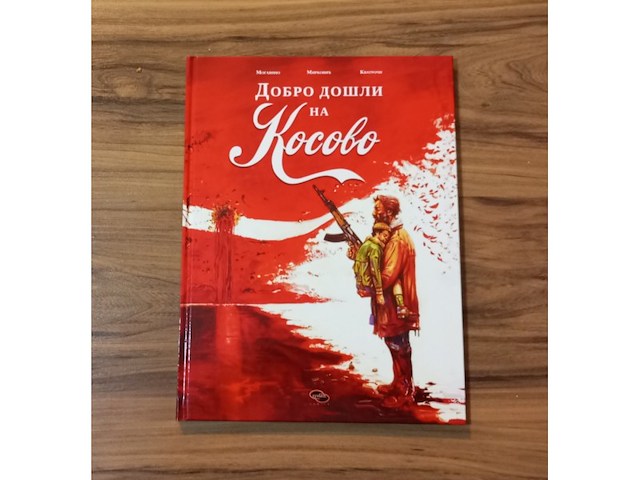 DOBRO DOŠLI NA KOSOVO Grupa autora