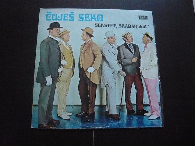 Sekstet Skadarlija - Čuješ seko
